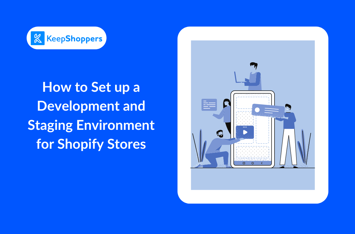 How to Set up a Development and Staging Environment for Shopify Stores ...